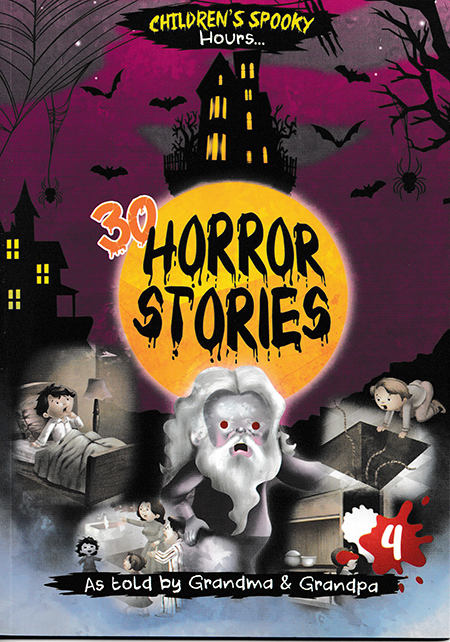 Children Spooky Hours…. 30 Horror Stories As Told by Grandma & Grandpa ...